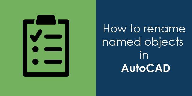 Rename Blocks In AutoCAD And Other Named Objects Too