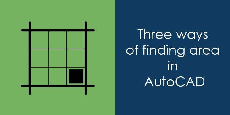 How To Find Area In AutoCAD Drawings Here Are Three Different Ways