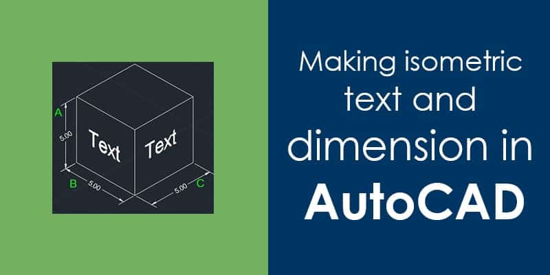 How To Make Isometric Text And Dimension In AutoCAD
